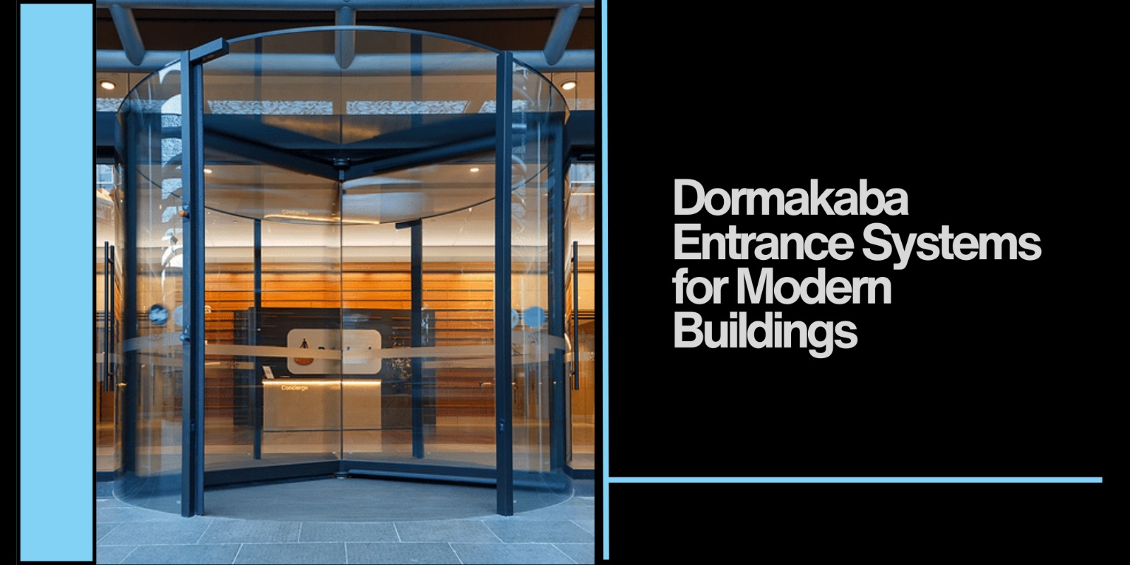 10 Amazing Features of Dormakaba Entrance Systems for Modern Buildings
